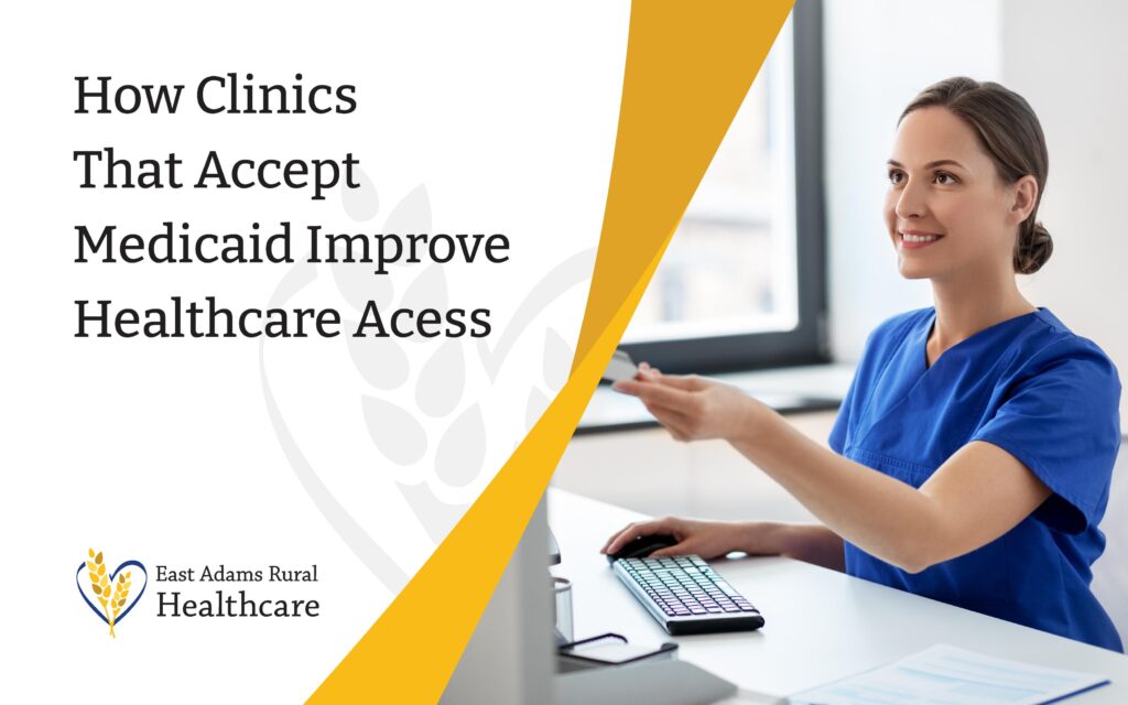 Clinics That Accept Medicaid | East Adams Rural Healthcare